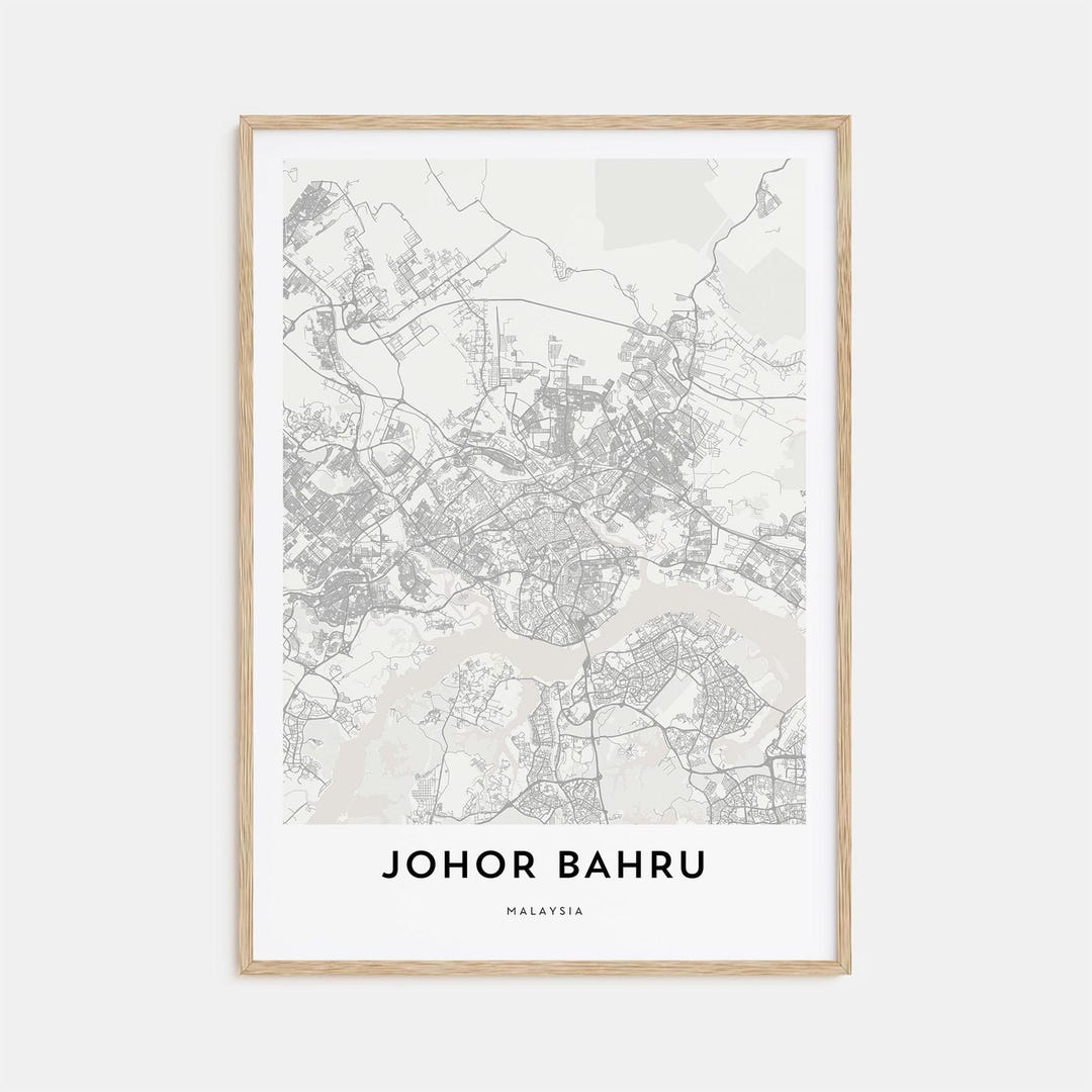 Map of Johor Bahru Print, Johor Bahru Map Gift, Johor Bahru Poster ...