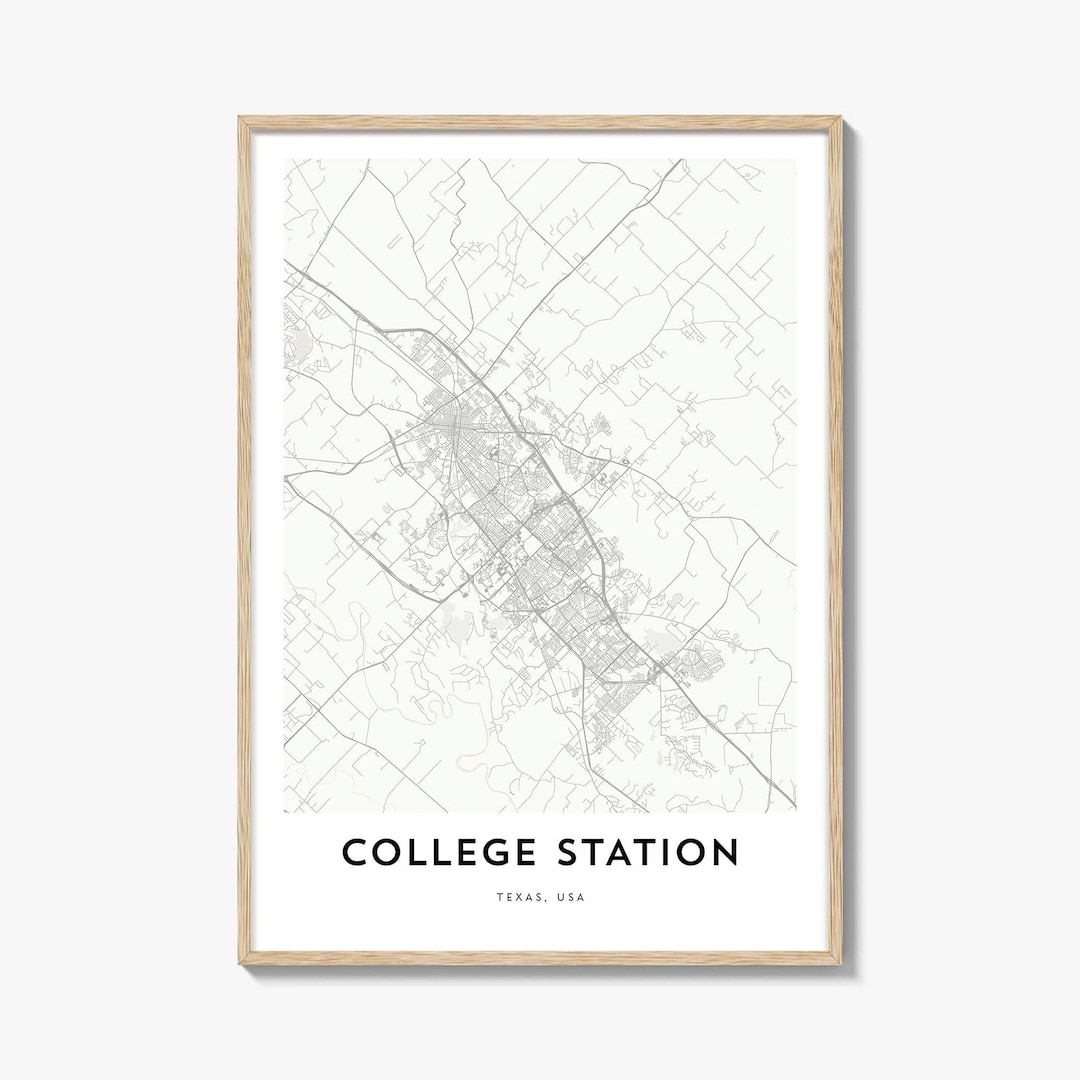 Map of College Station Print, College Station Map Gift, College Station ...