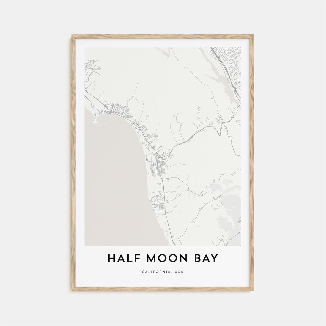 Map of Half Moon Bay Print, Half Moon Bay Map Gift, Half Moon Bay Poster, City Map Artwork for ...