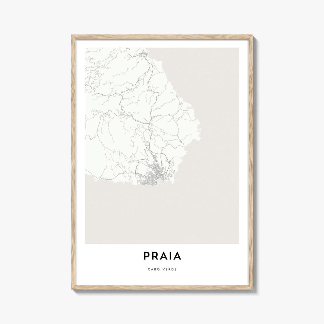 Map of Praia Print, Praia Map Gift, Praia Poster, City Map Artwork for ...