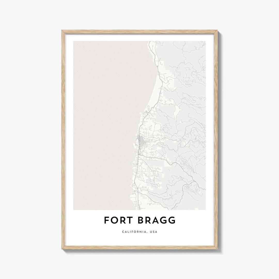 Map of Fort Bragg Print, Fort Bragg Map Gift, Fort Bragg Poster, City ...