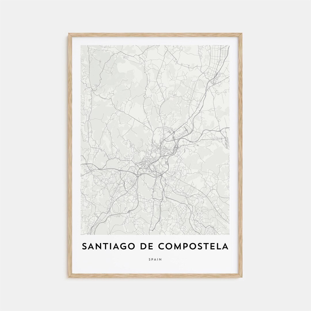 Map of Santiago De Compostela Print, Santiago De Compostela Map Gift ...