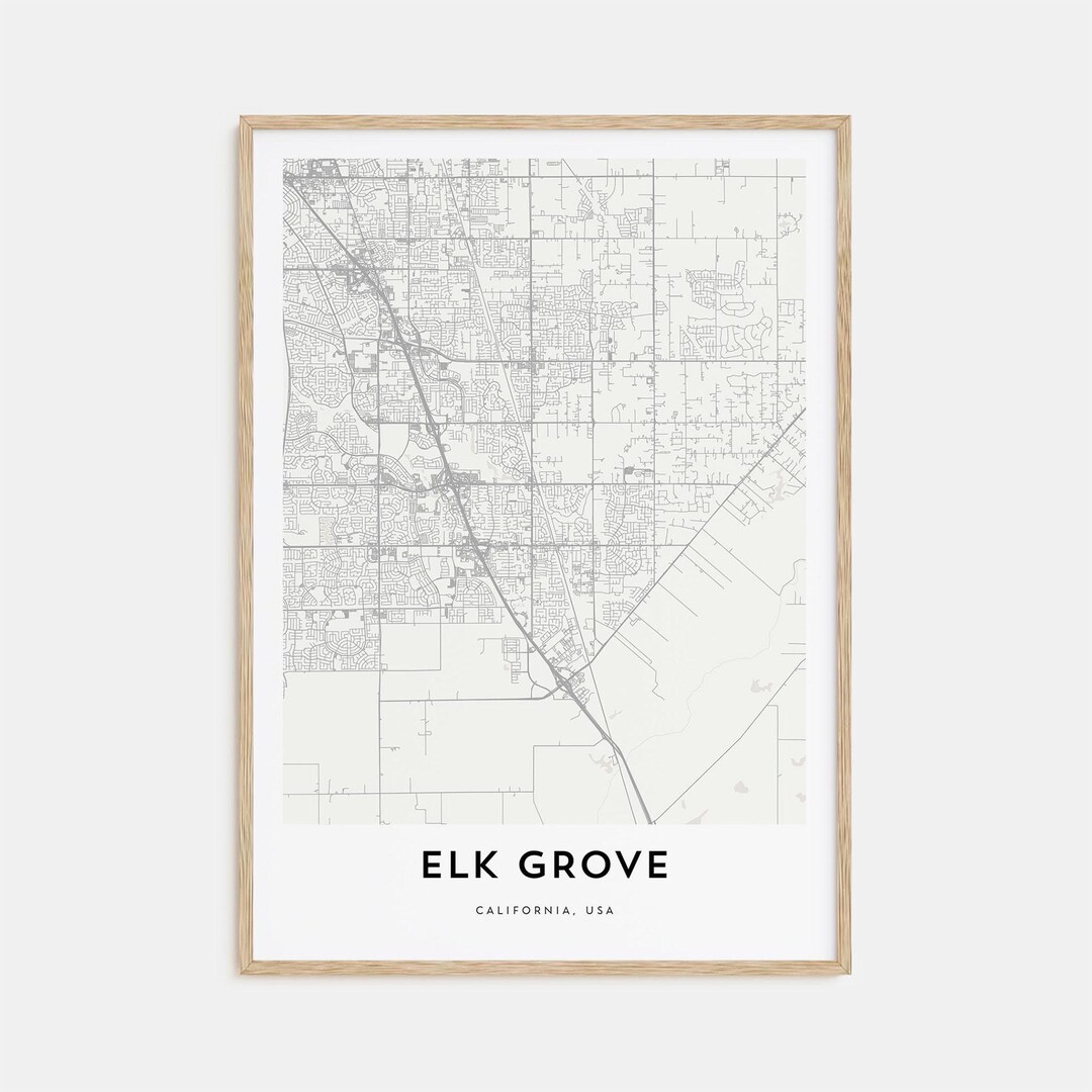 Map of Elk Grove Print, Elk Grove Map Gift, Elk Grove Poster, City Map ...