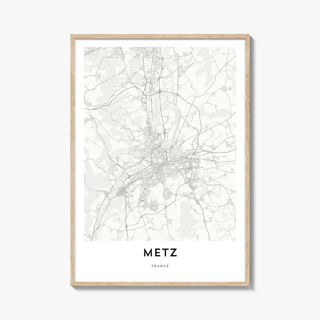 Map of Metz Print, Metz Map Gift, Metz Poster, City Map Artwork for ...