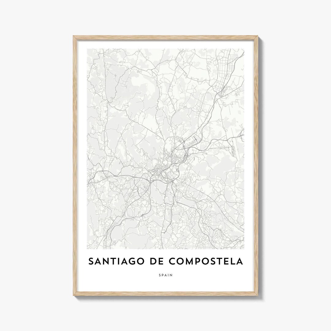 Santiago De Compostela Map Poster Print, Galicia Wall Art, Spain Decor ...