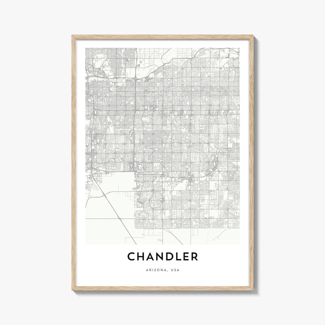 Map of Chandler Print, Chandler Map Gift, Chandler Poster, City Map ...