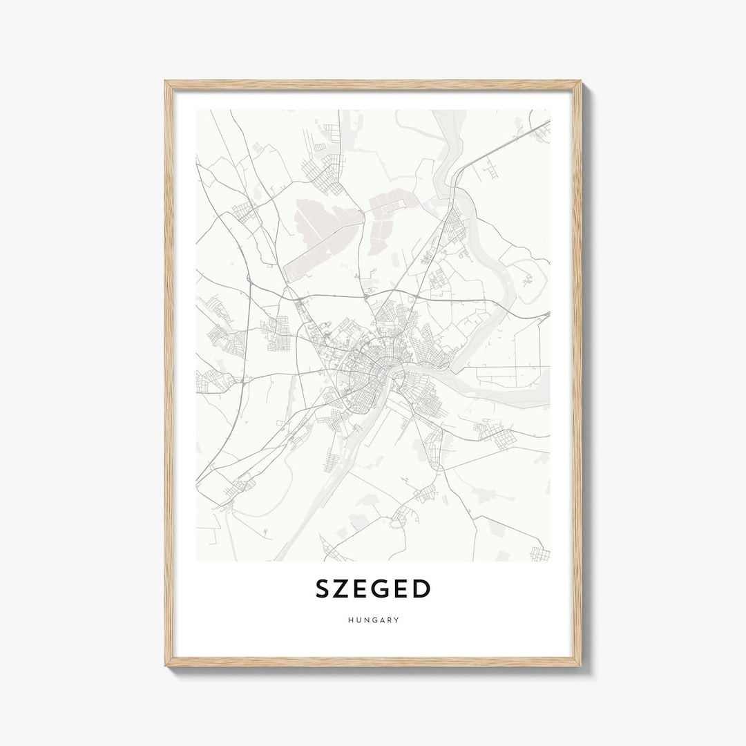 Map of Szeged Print, Szeged Map Gift, Szeged Poster, City Map Artwork ...