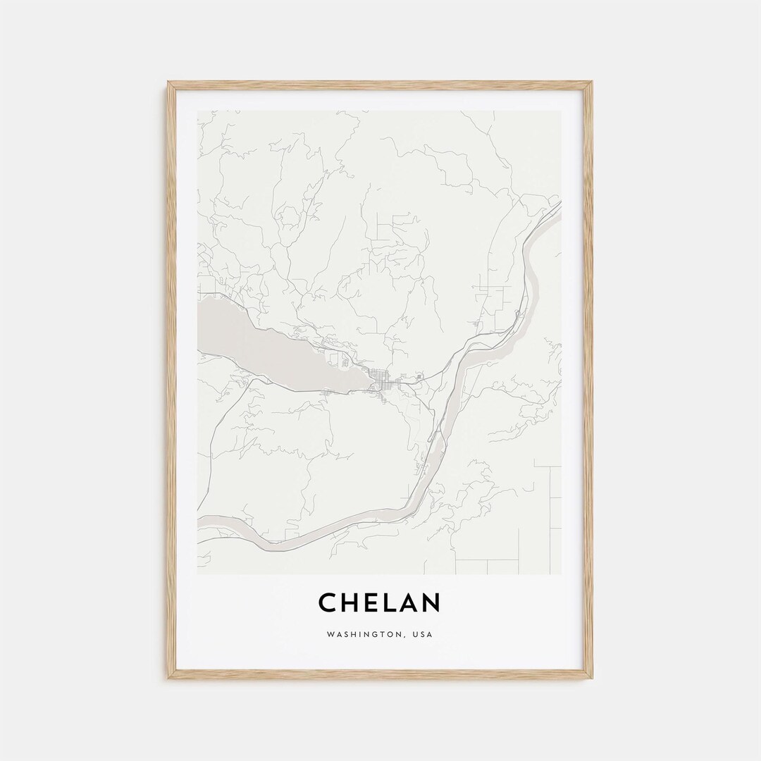 Map of Chelan Print, Chelan Map Gift, Chelan Poster, City Map Artwork ...