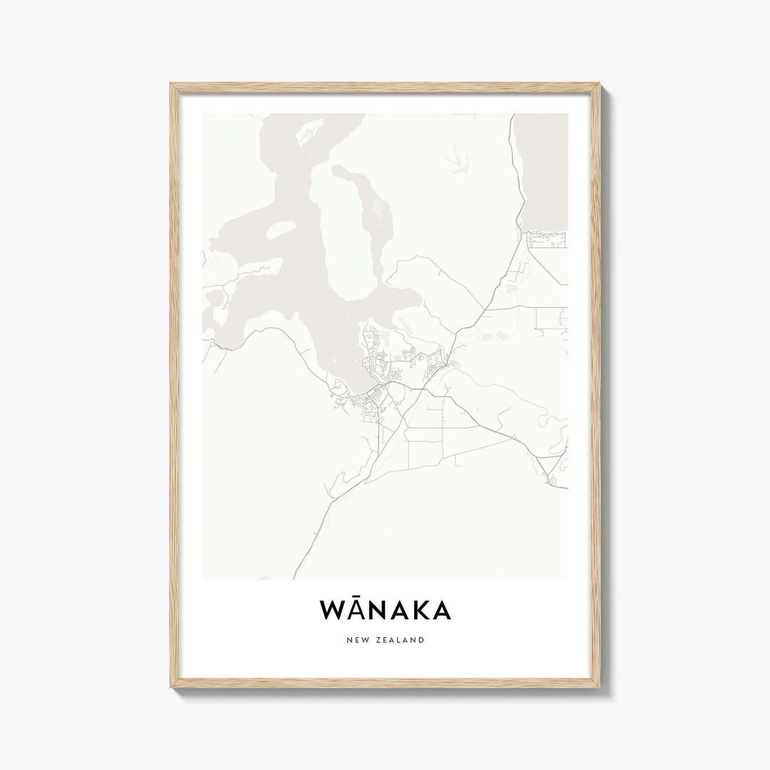 Map of Wanaka Print, Wanaka Map Gift, Wanaka Poster, City Map Artwork ...