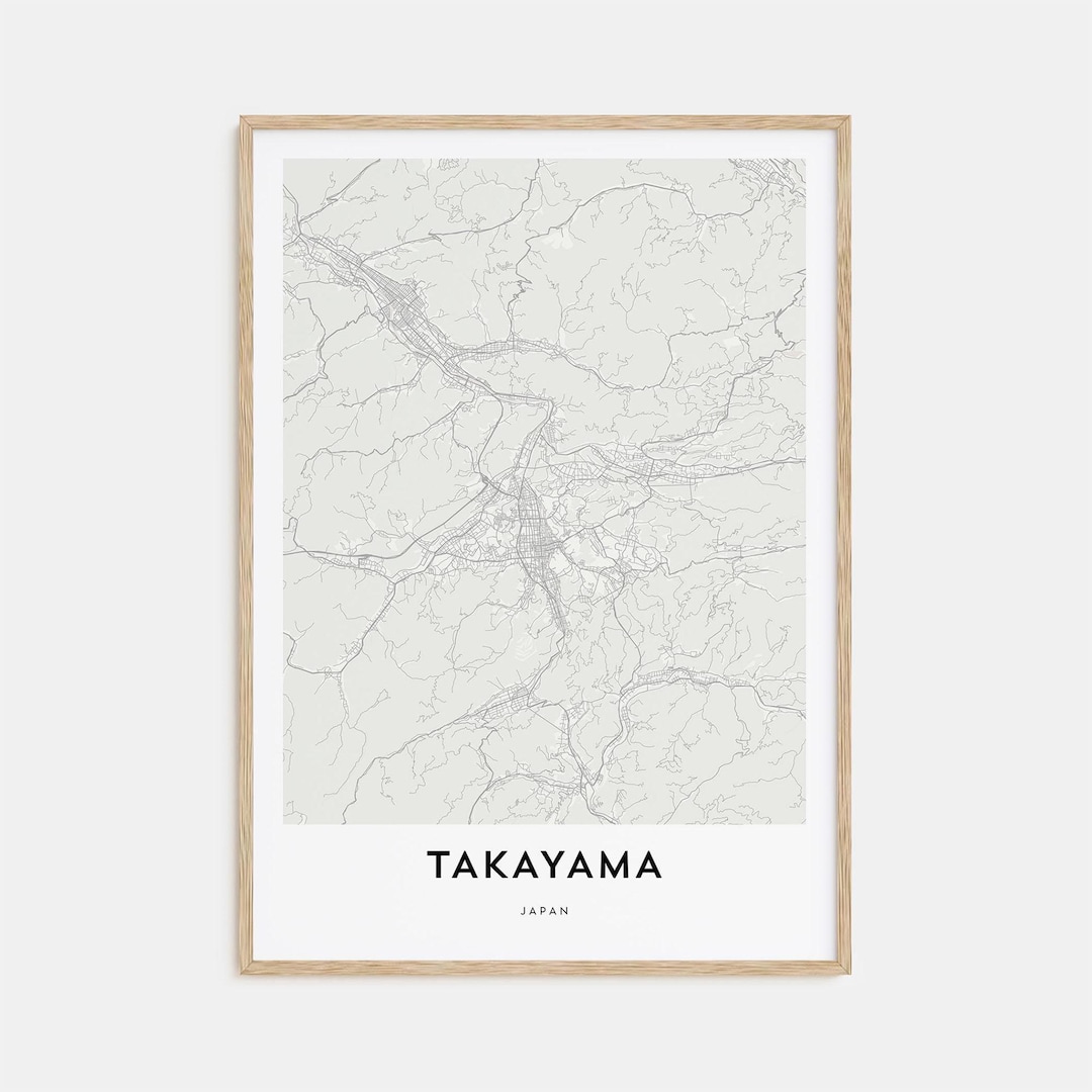 Map of Takayama Print, Takayama Map Gift, Takayama Poster, City Map ...