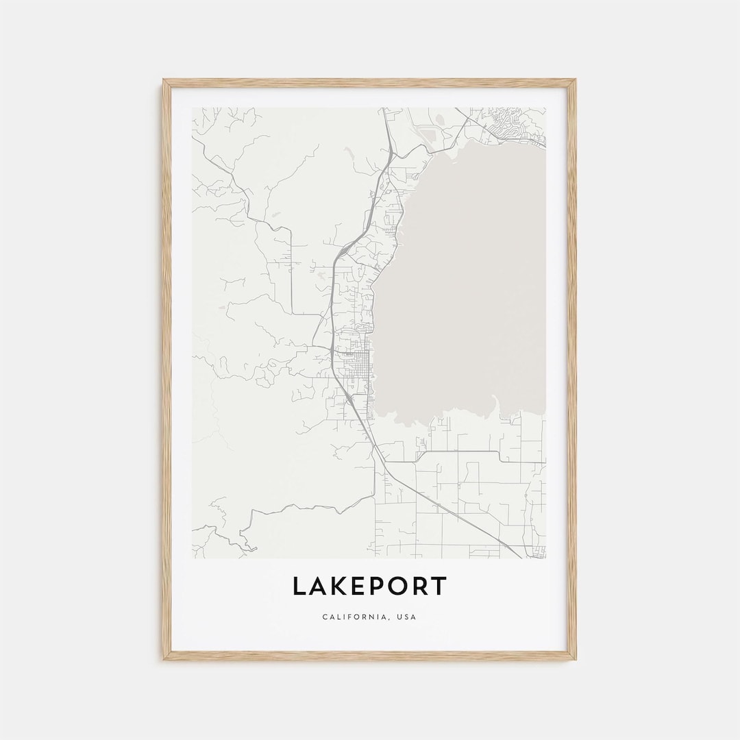 Map of Lakeport Print, Lakeport Map Gift, Lakeport Poster, City Map ...