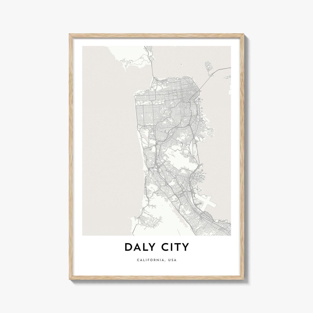 Map of Daly City Print, Daly City Map Gift, Daly City Poster, City Map ...