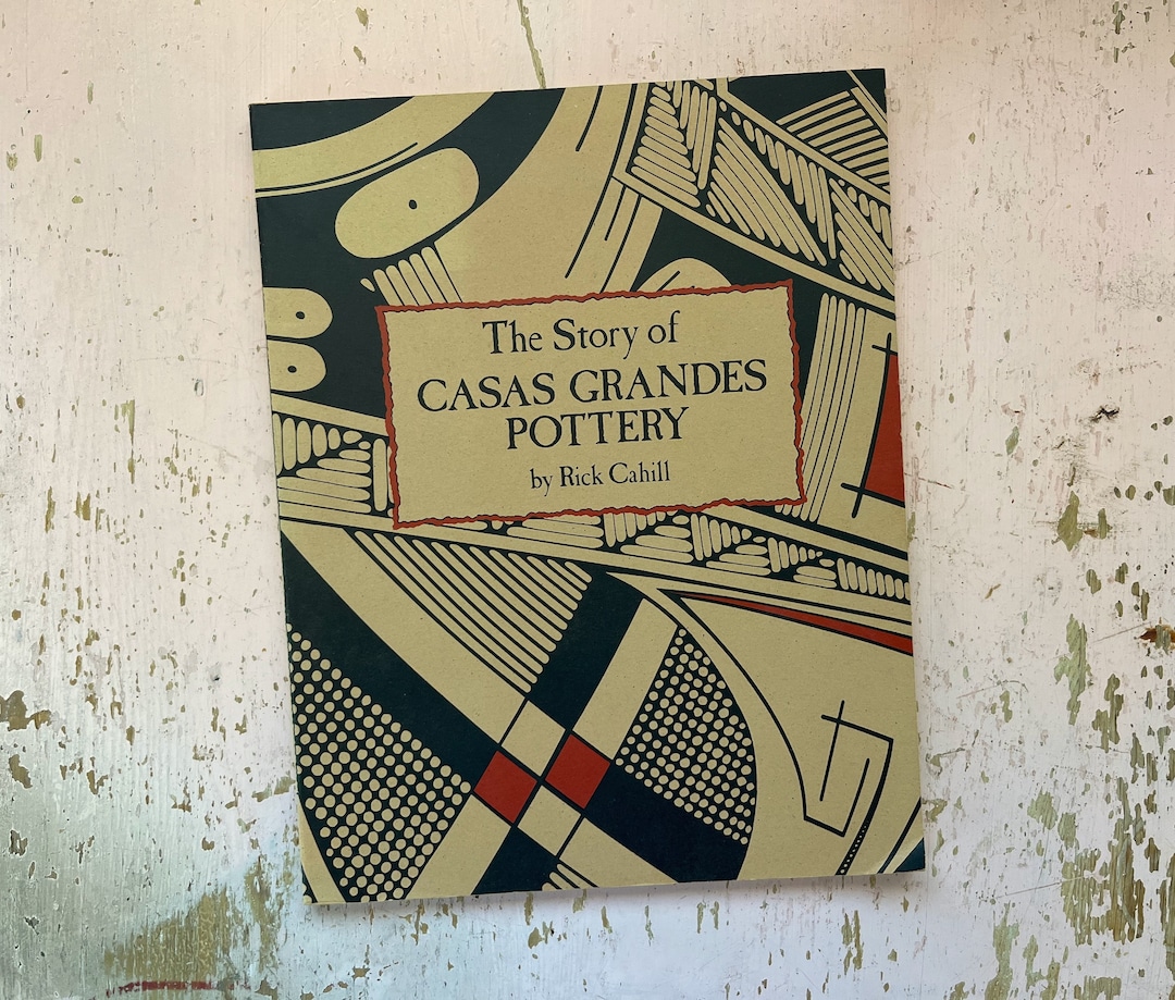 The Story of Casas Grandes Pottery by Rick Cahill 90s Book of Southwest ...