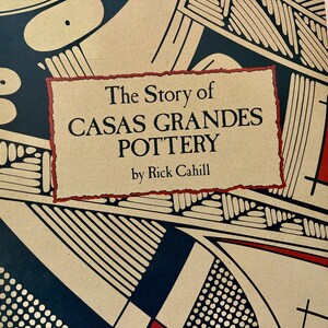 The Story of Casas Grandes Pottery by Rick Cahill 90s Book of Southwest ...