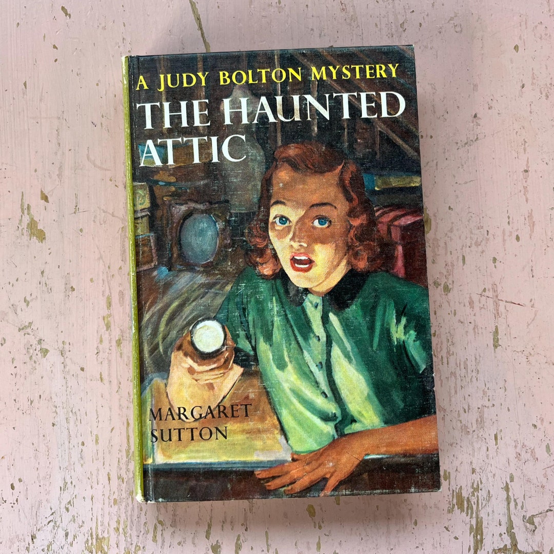 The Haunted Attic by Margaret Sutton A Judy Bolton Mystery #2 - 1930s ...