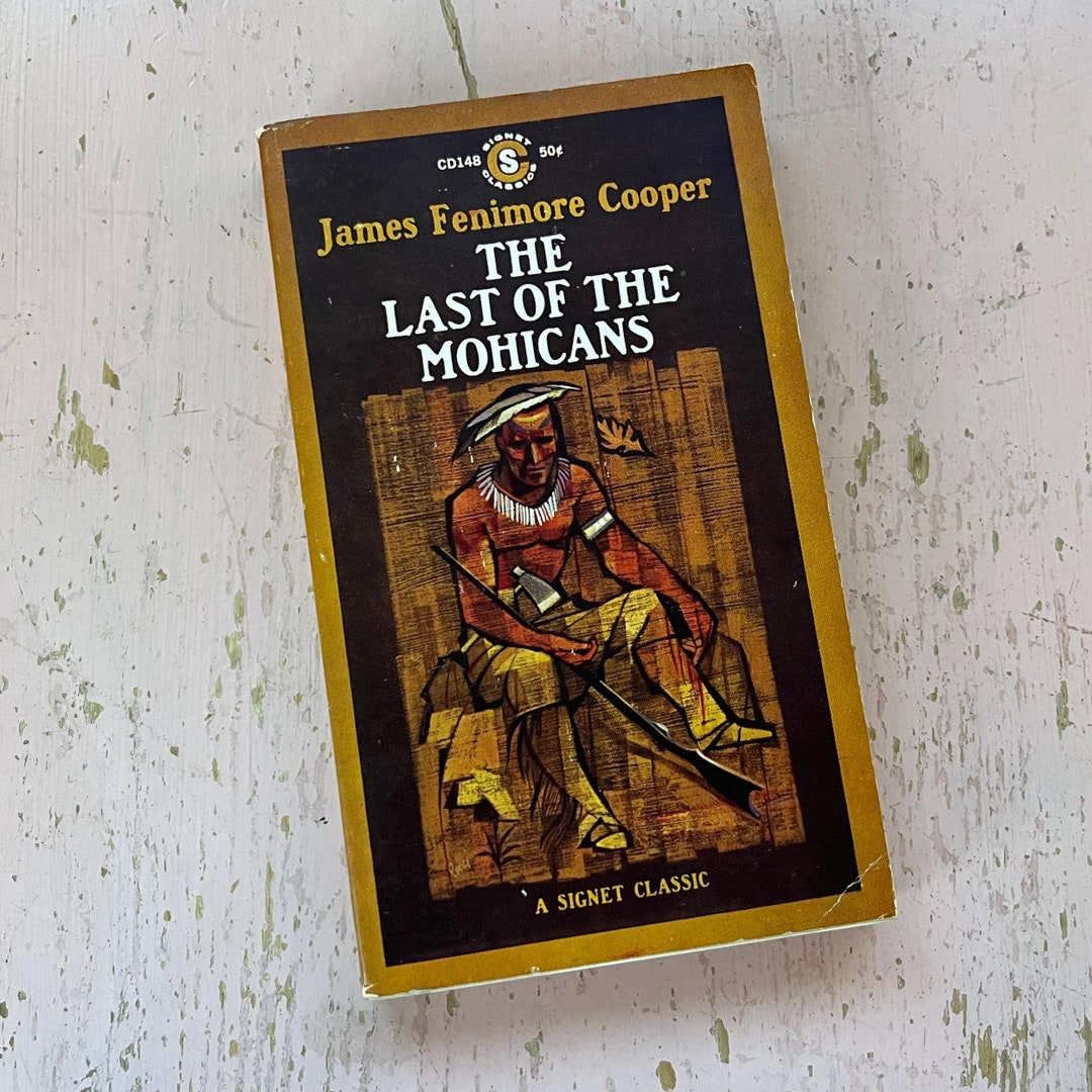 The Last of the Mohicans by James Fenimore Cooper Signet Classics First ...