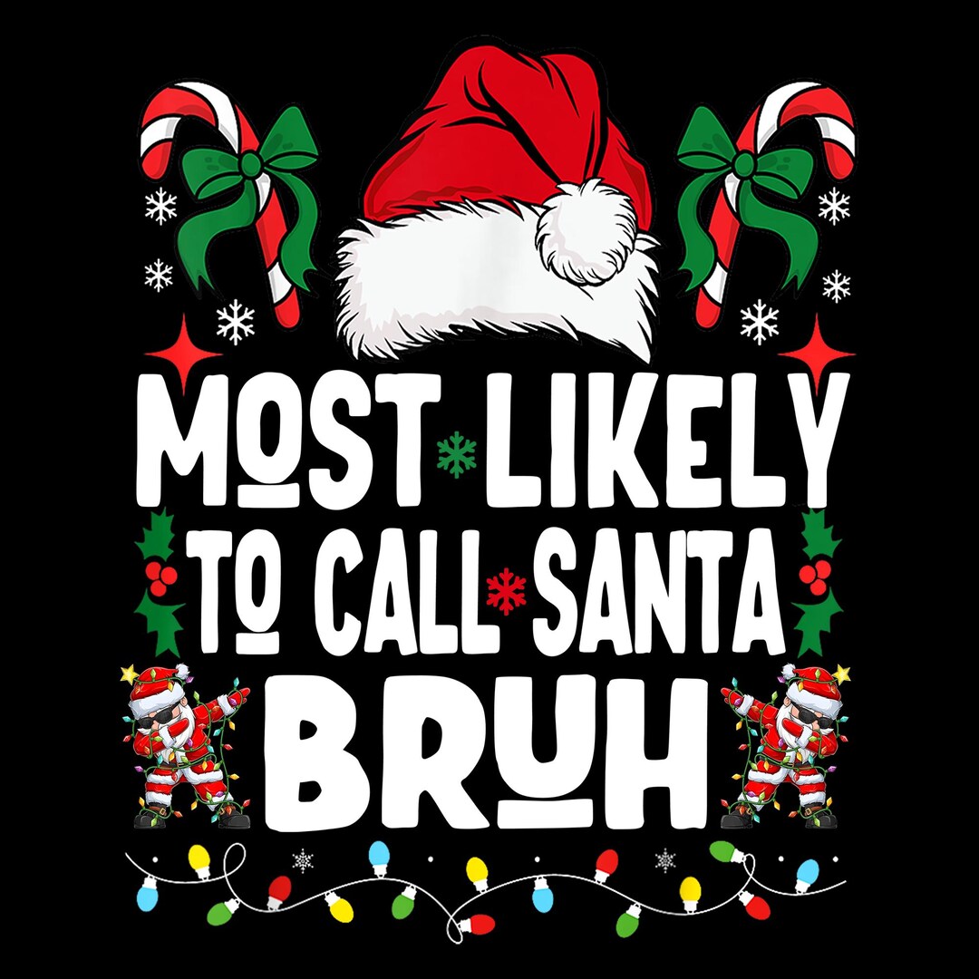 Most Likely to Call Santa Bruh Boys Family Xmas Pajamas T-shirt, Most ...
