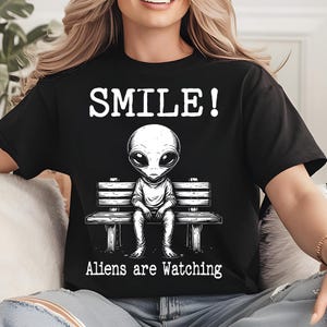 Smile Aliens Are Watching Funny Alien Digital T-shirt Design Sci-fi ...