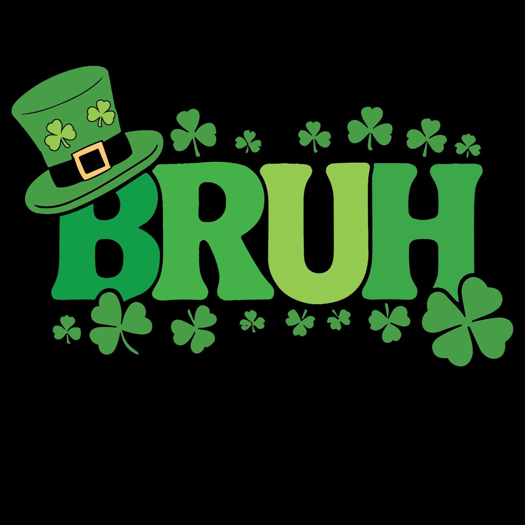 Funny Irish Bruh PNG | St. Patrick’s Day Sublimation Design | Shamrock ...