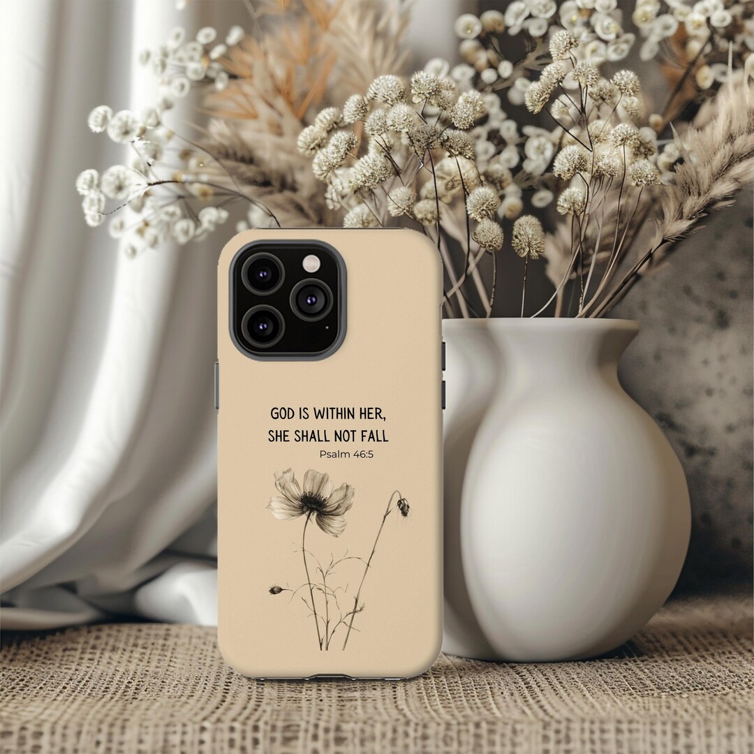 Christian Phone Case, Bible Verse Phone Case, Psalm 46:5 Floral Phone ...