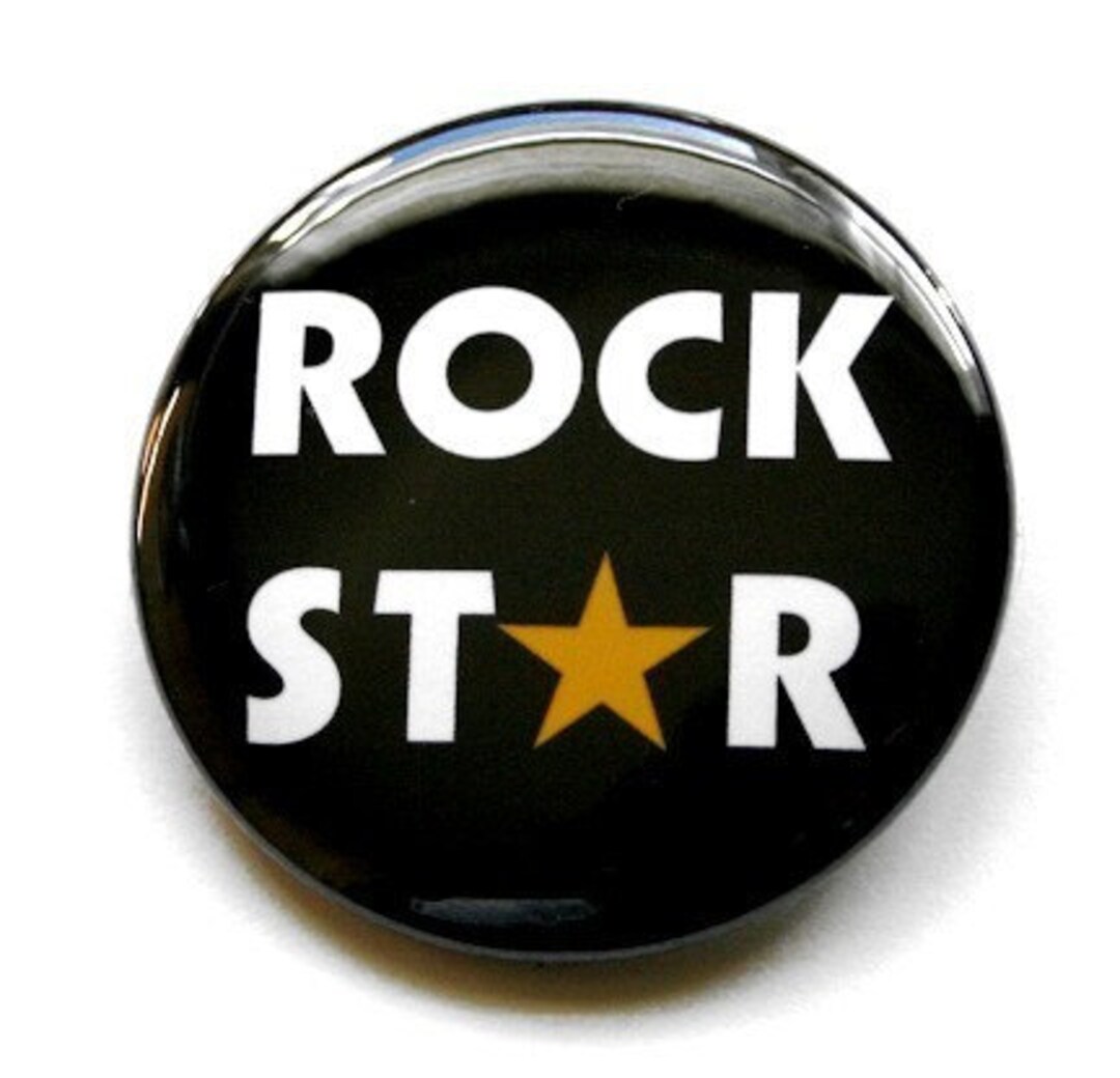 Rock Star - Pinback Button Badge 1 1/2 Inch 1.5 - Keychain Magnet or ...