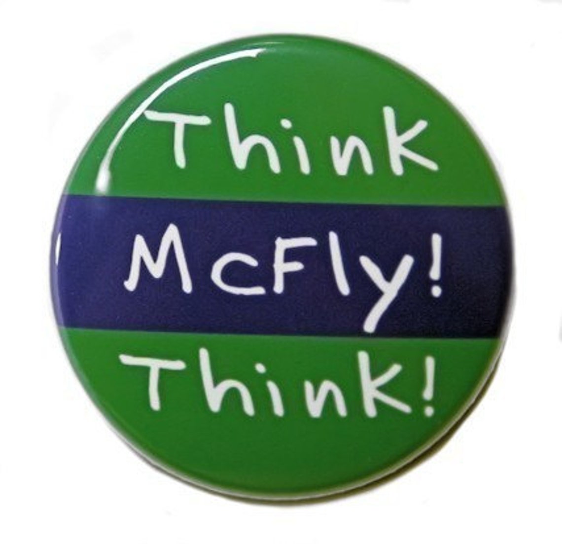 Think Mcfly Think Button Pinback Badge 1 1/2 Inch 1.5 - Etsy