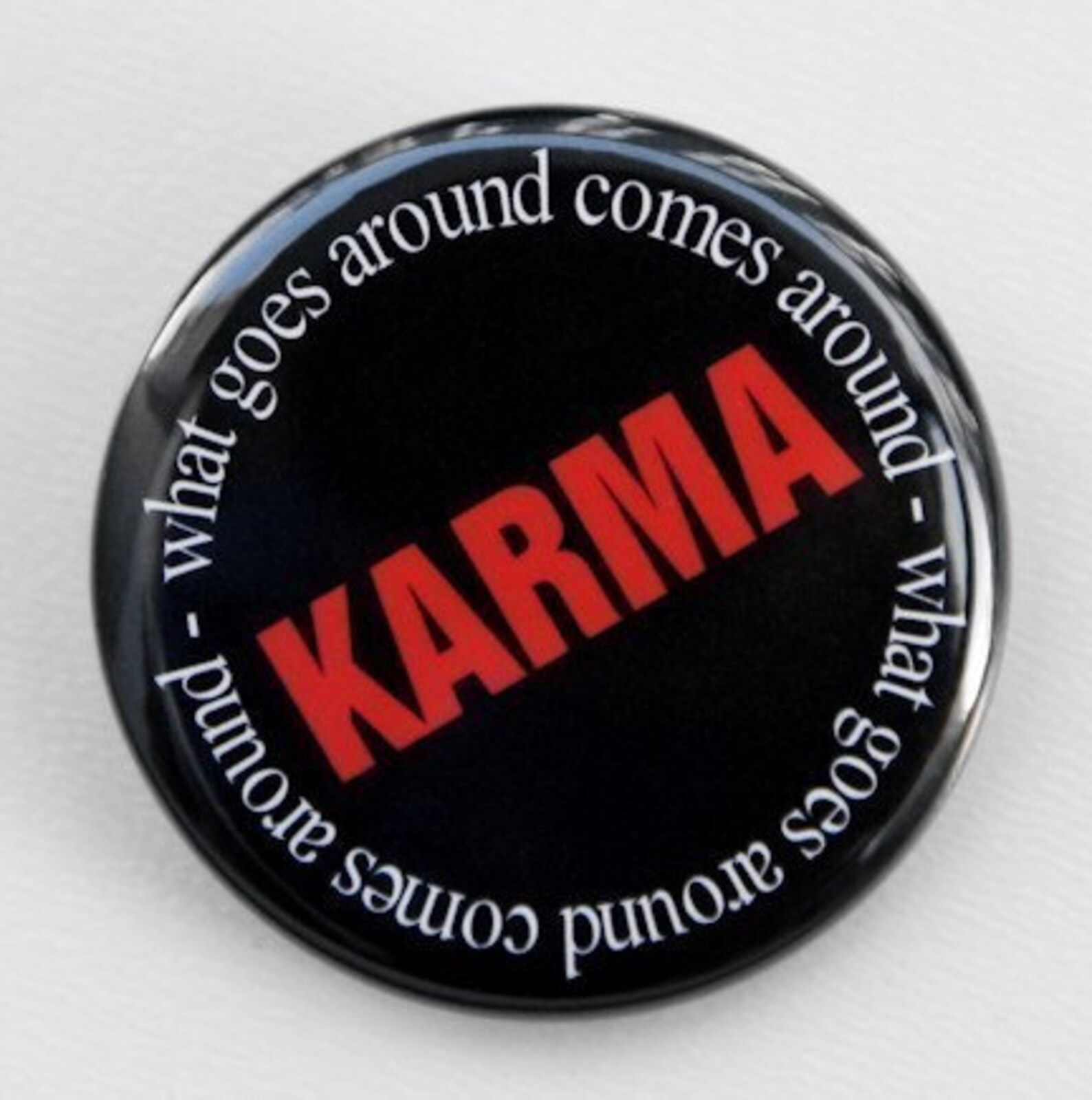 Karma What Goes Around Comes Around Pinback Button Badge 1 - Etsy