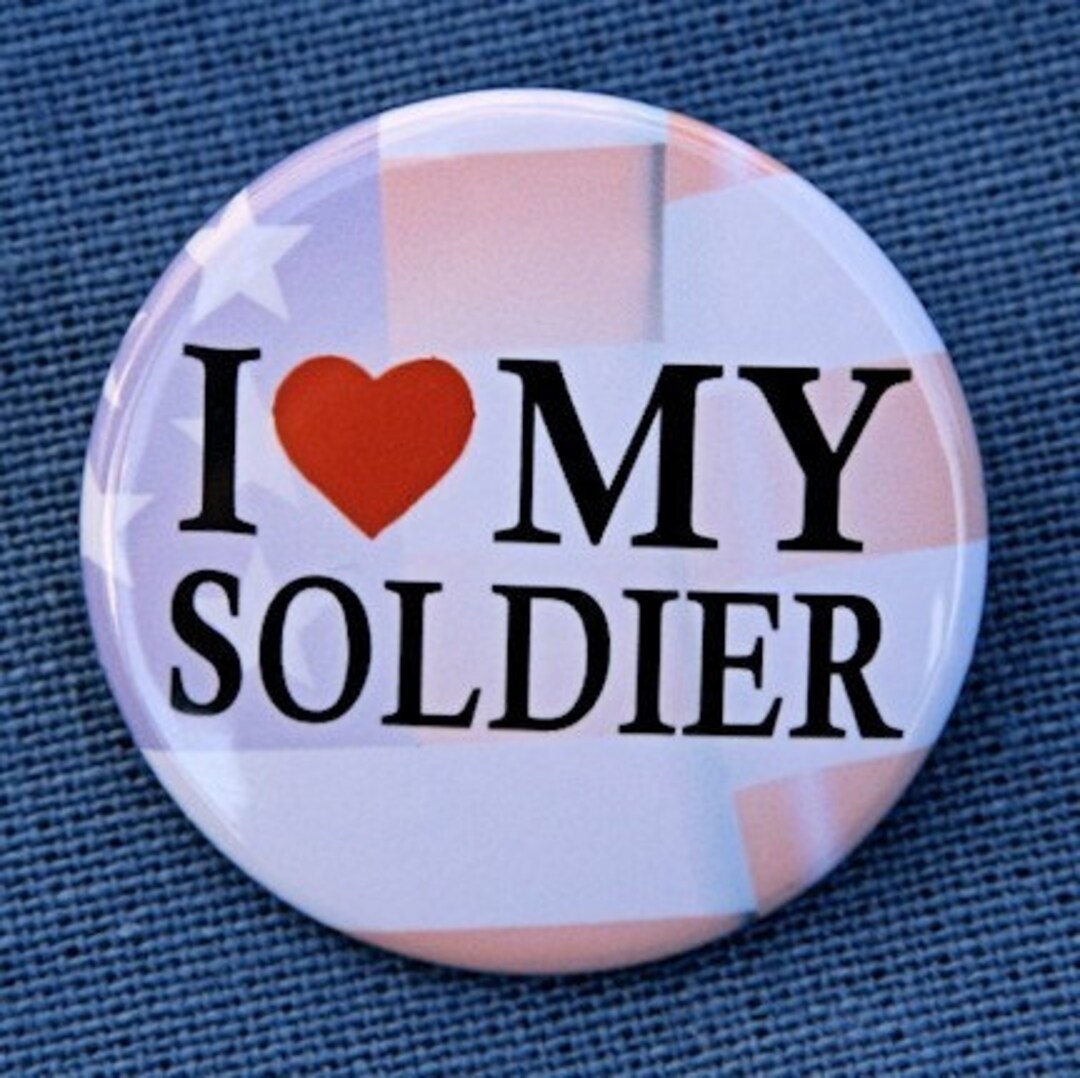 I Love My Soldier - Button Pinback Badge 1 1/2 Inch - Magnet Keychain ...