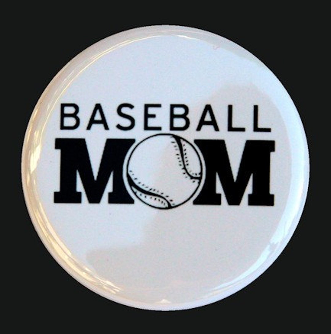 Baseball Mom - Button Pinback Badge 1 1/2 Inch - Flatback, Magnet or ...