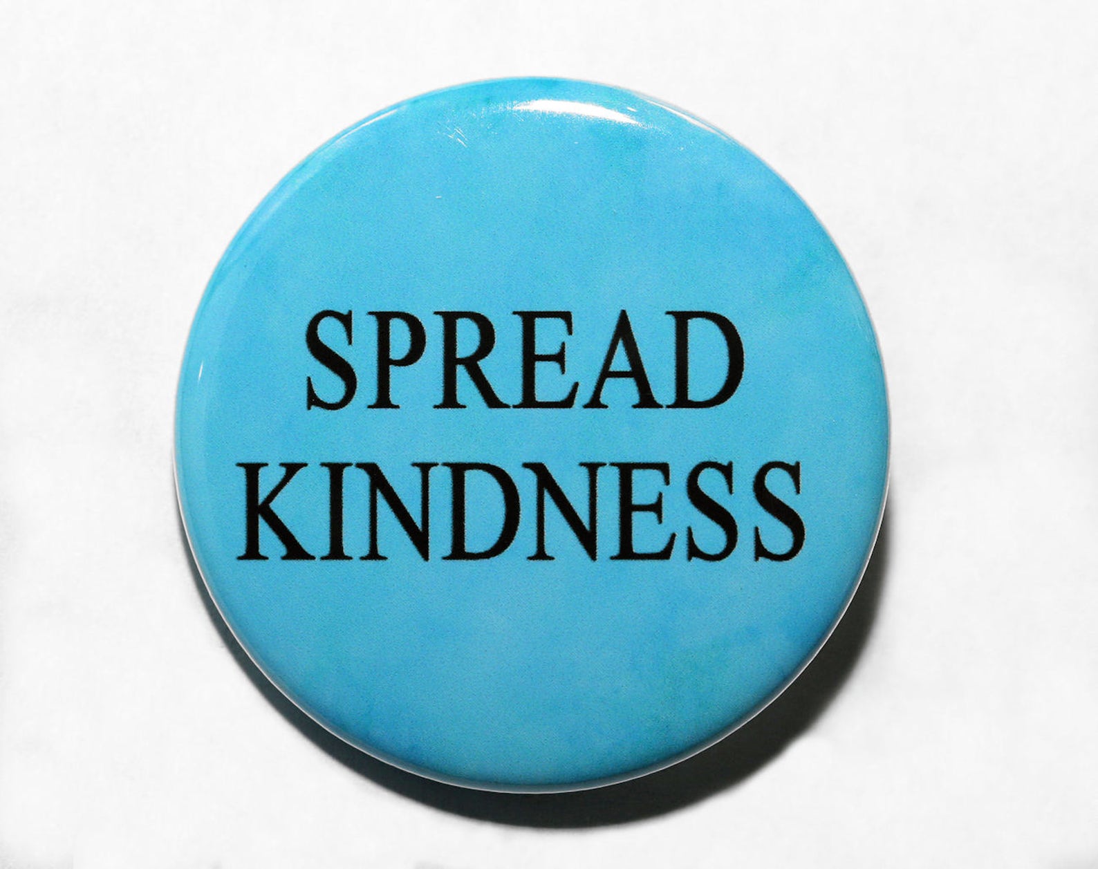 Spread Kindness - Pinback Button Badge 1 1/2 Inch 1.5 - Keychain Magnet ...