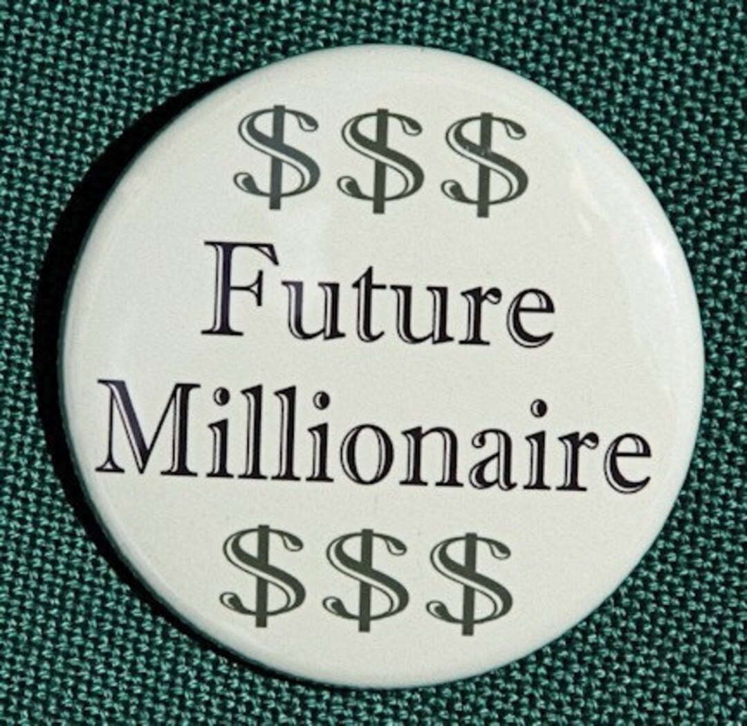 Future Millionaire - Pinback Button Badge 1 1/2 Inch 1.5 - Flatback ...