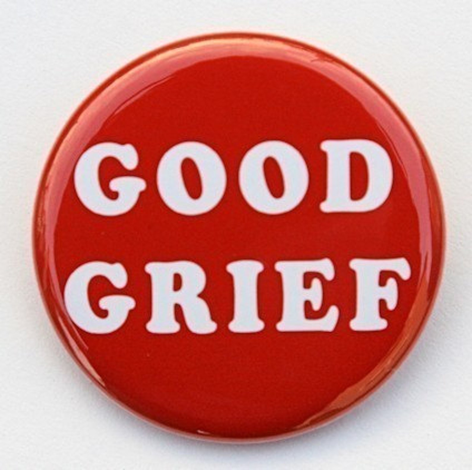 Good Grief - Pinback Button Badge 1 1/2 Inch 1.5 - Keychain Magnet or ...