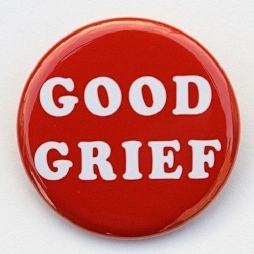 Good Grief Pinback Button Badge 1 1/2 Inch 1.5 Keychain - Etsy