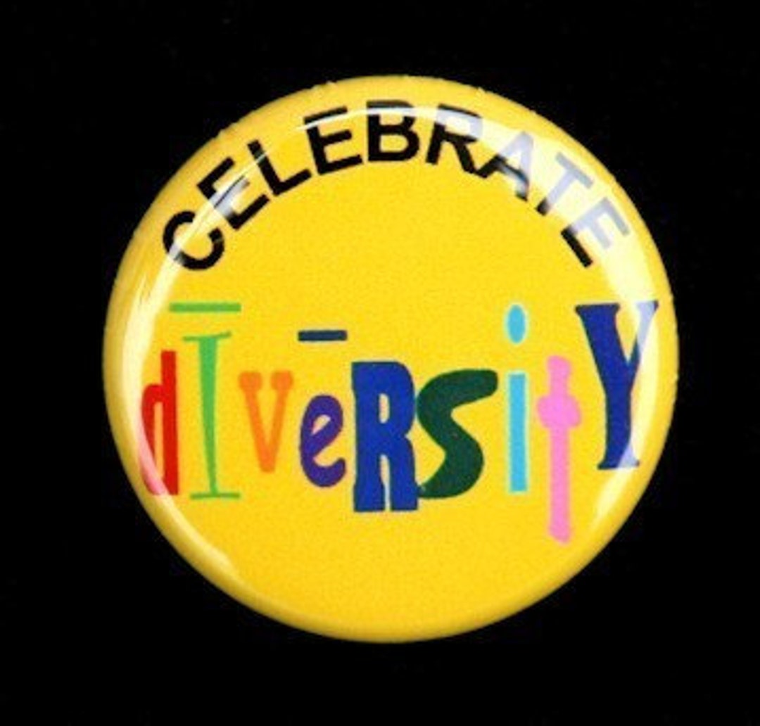 Celebrate Diversity - Button Pinback Badge 1 Inch - Etsy