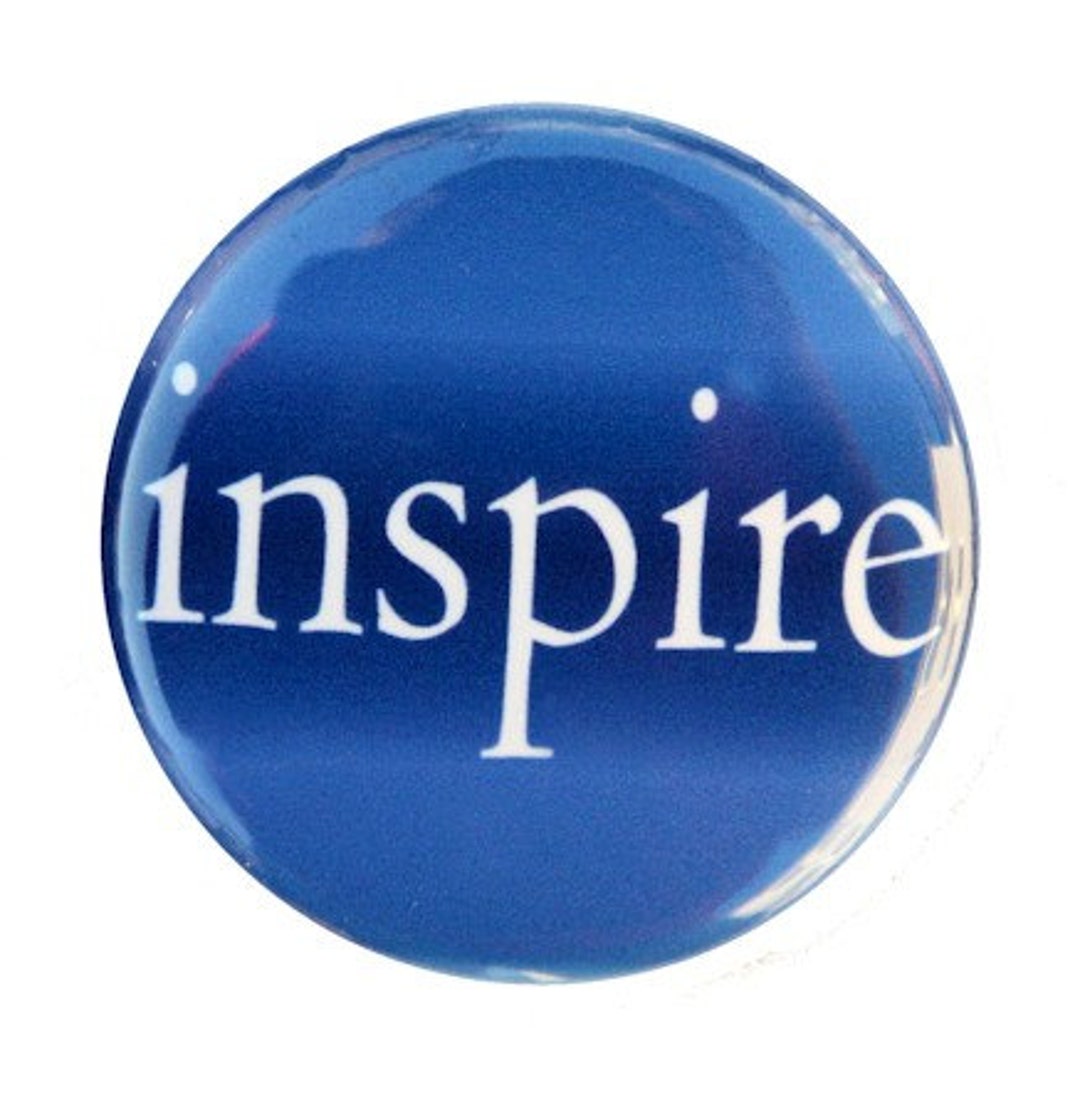 Inspire - Button Pinback Badge 1 Inch - Etsy