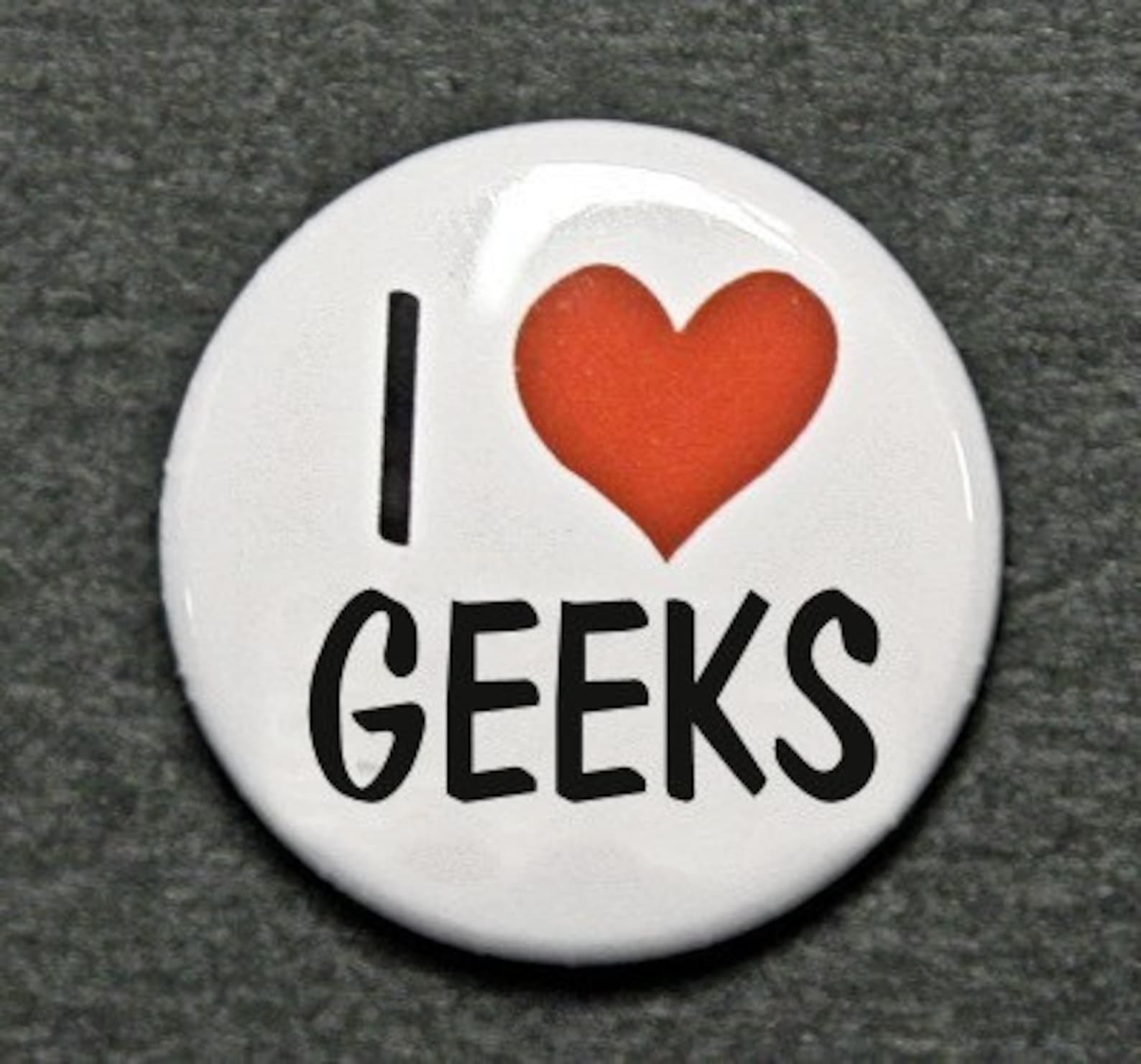 I Love Geeks Pinback Button Badge 1 inch | Etsy