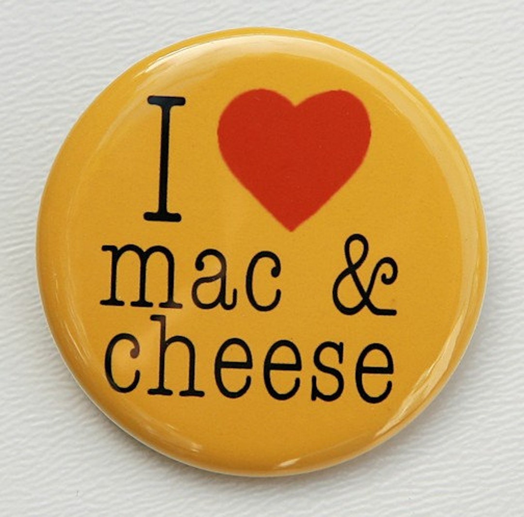 I Love Mac and Cheese - Button Pinback Badge 1 1/2 Inch 1.5 - Flatback ...