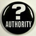 Question Authority Button Pinback Badge 1 Inch - Etsy