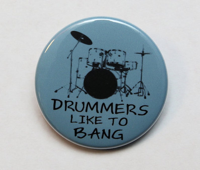 Drummers Like To Bang Pinback Button Badge 1 1/2 inch 1.5 | Etsy