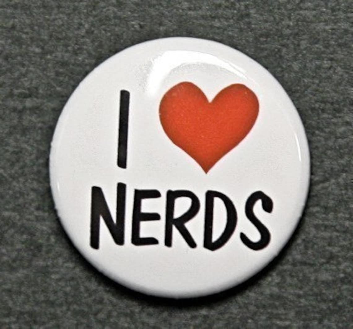 I Love Nerds Pinback Button Badge Flatback or Magnet 1 Inch - Etsy