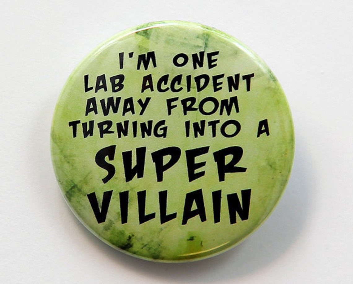 One Lab Accident Away From Super Villain Button Pinback - Etsy