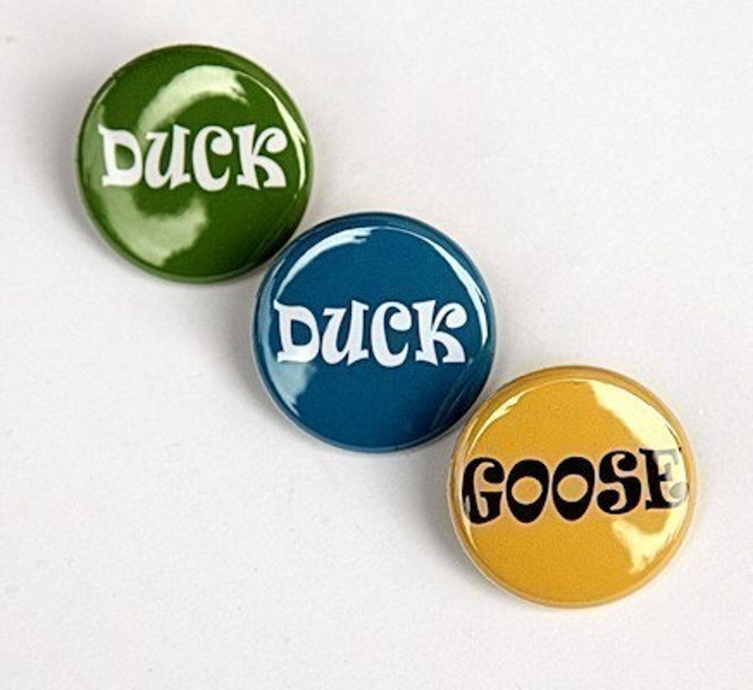 Duck Duck Goose Set of 3 - Buttons Pinbacks Badges 1 Inch - Etsy