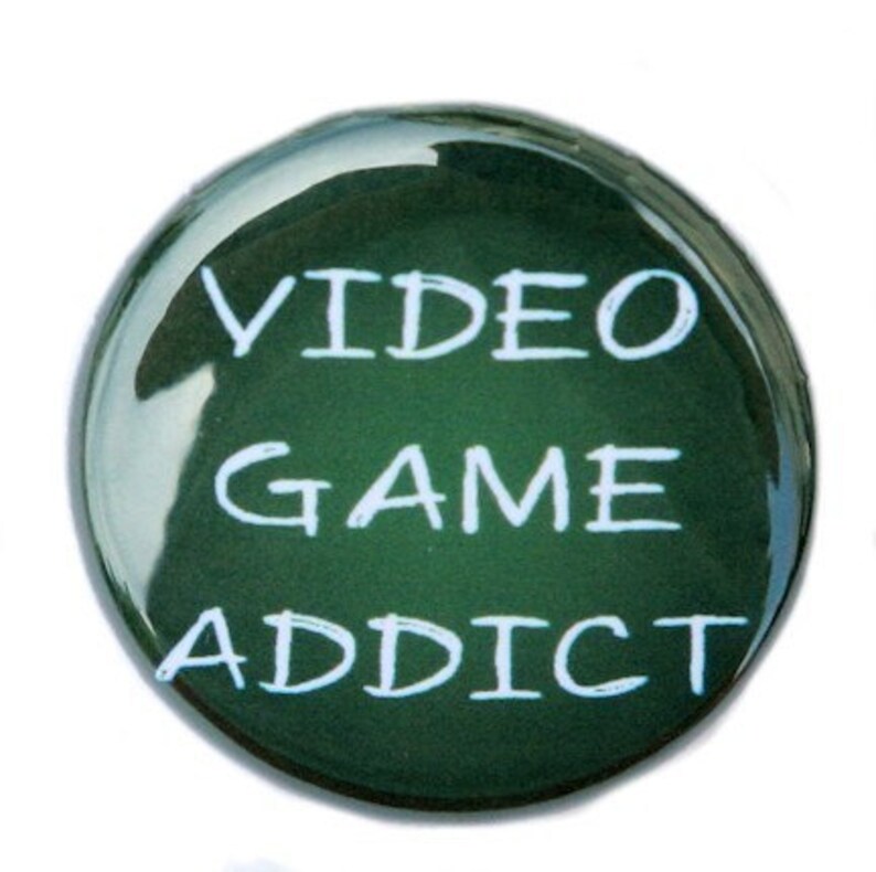 Video Game Addict Pinback Button Badge 1 Inch Etsy