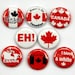 Canada Buttons Set of 8 - Pinbacks Badges 1 Inch - Flatbacks or Magnets ...