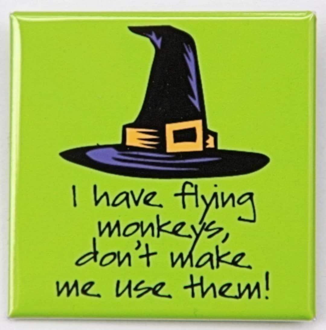 I Have Flying Monkeys - Button Pinback Badge 2 Inch Square - Etsy