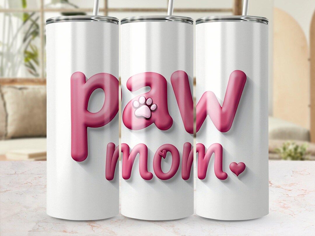 Paw Mom Tumbler Wrap PNG Sublimation Design for 20oz Straight Tapered ...