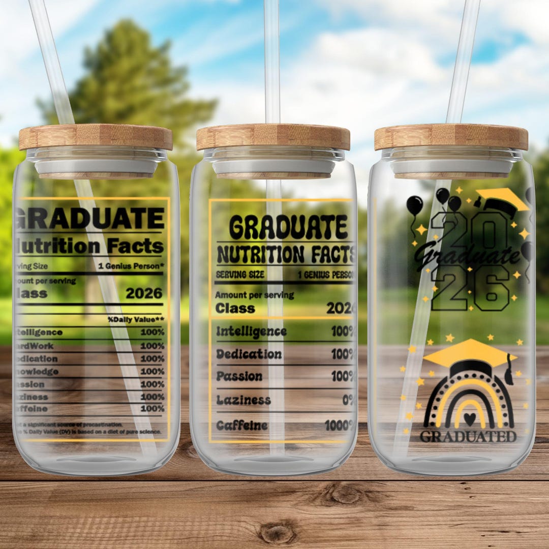 Graduate Nutrition Facts 16oz Glass Can Wrap PNG, Class of 2026 ...