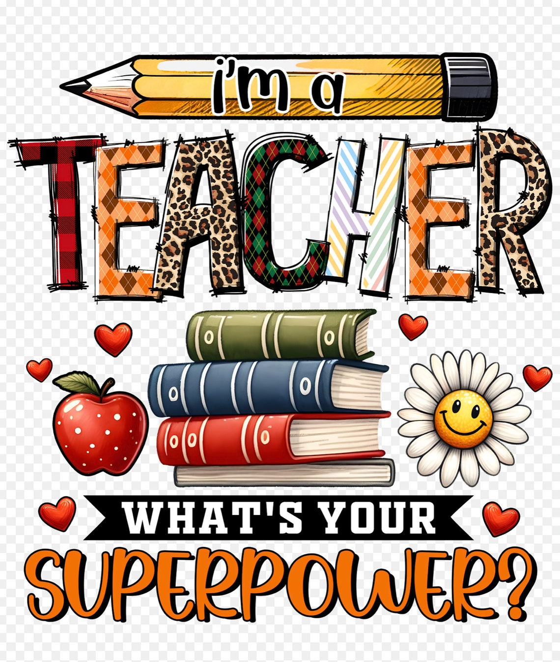 Im a Teacher Whats Your Superpower Png Teacher Shirt Design Teacher ...