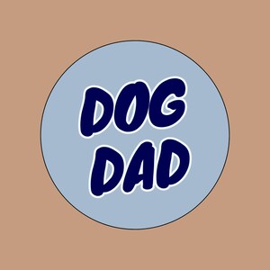 Dog Dad Vinyl Sticker, 3x3 Inch Glossy Sticker for Dog Dads - Etsy