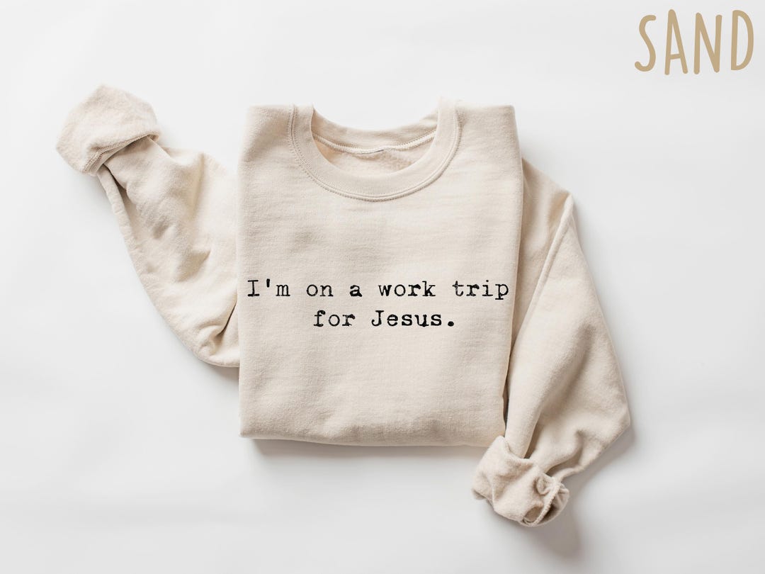 He's on a Work Trip With Jesus Christian Charlie Kirk Sweatshirt, Faith ...